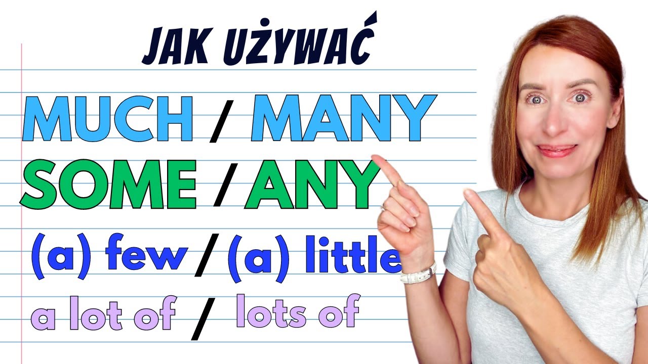 Kiedy używać MUCH, MANY, (a) FEW (a) LITTLE, SOME, ANY? - YouTube