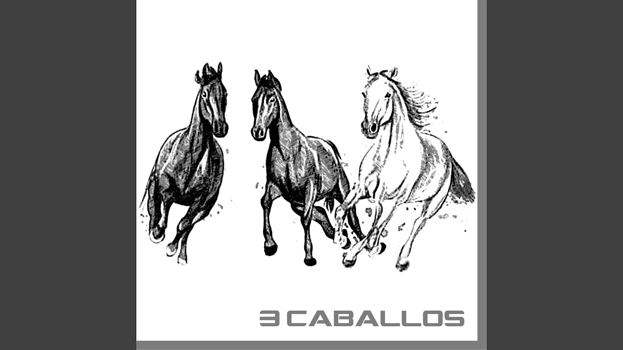3 CABALLOS - YouTube
