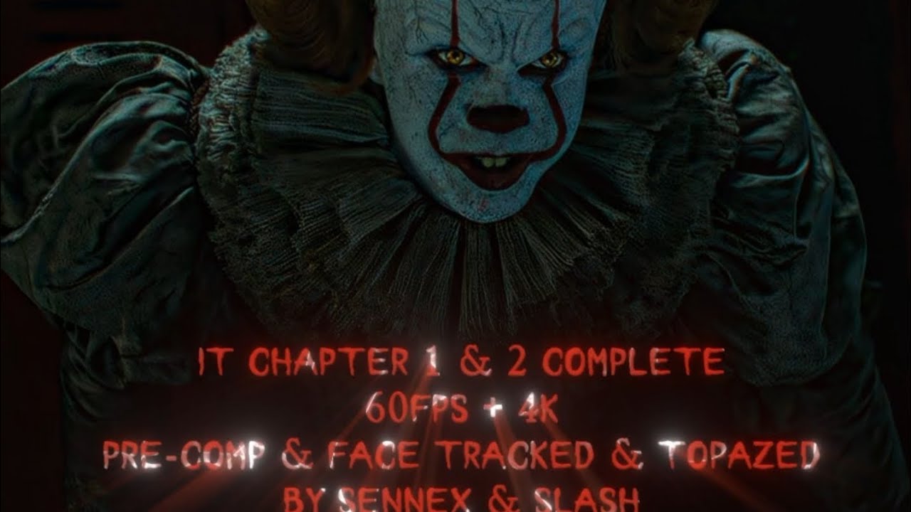 IT CHAPTER 1 & 2 COMPLETE SCENE PACK WITH +FACE TRACKING +TOPAZ +60FPS🔥 ...