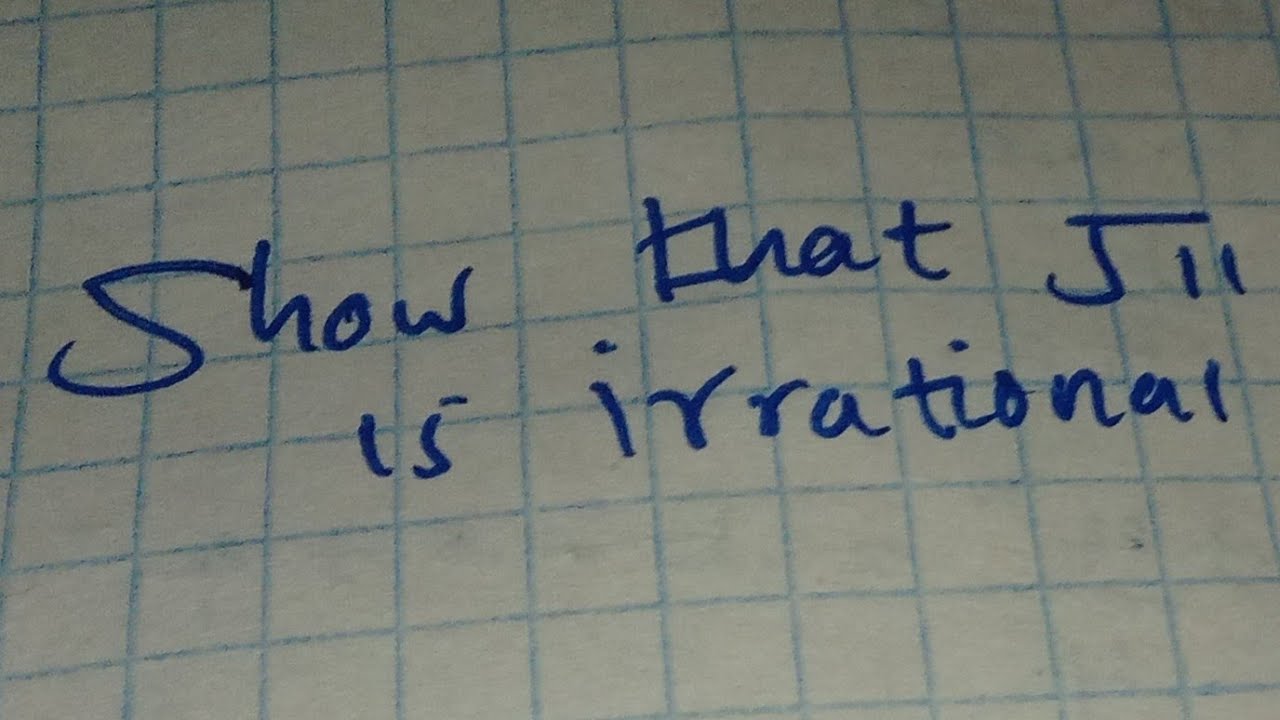 prove that root 11 is irrational number. - YouTube