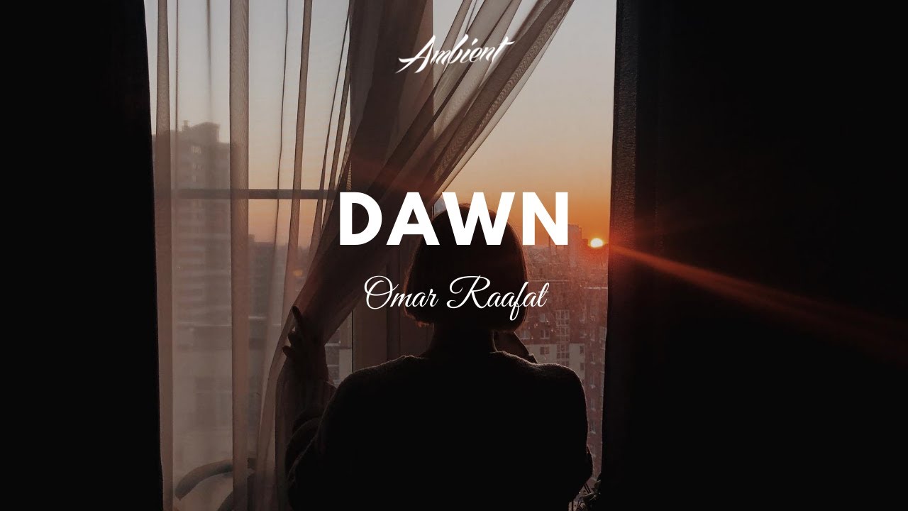 Omar Raafat - Dawn - YouTube