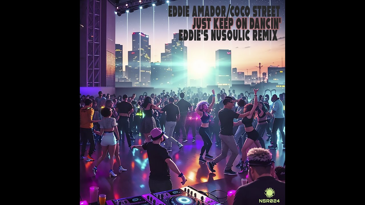 Eddie Amador/Coco Street - Just Keep On Dancin (Eddie's Nusoulic Remix ...