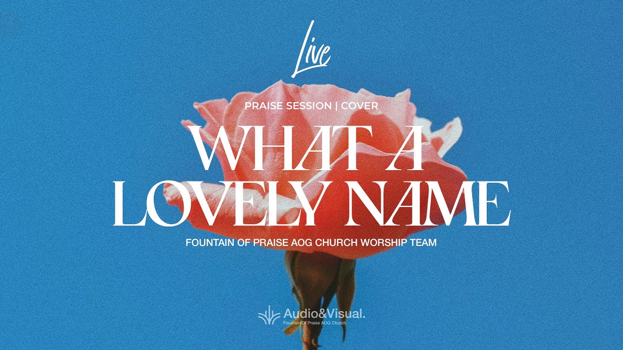 What A Lovely Name | Live Praise Session Cover - YouTube