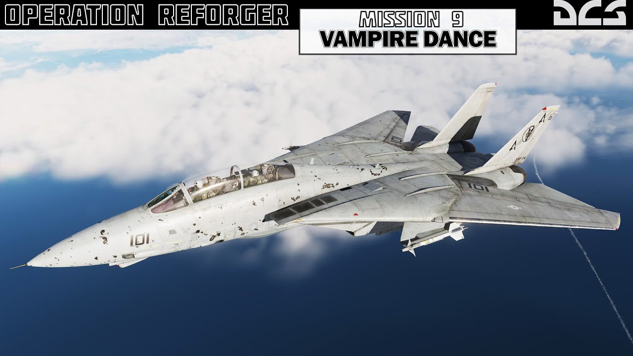 Operation Reforger Mission 9 - Dance Of The Vampires F-14 Tomcat DCS ...