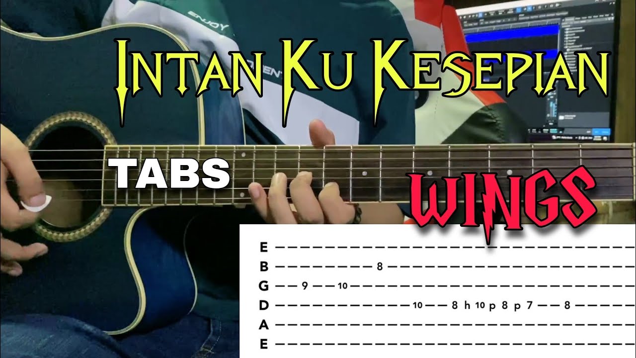 Intan Ku Kesepian - Wings (Tutorial Slow With TAB) Cover Gitar | Intro ...