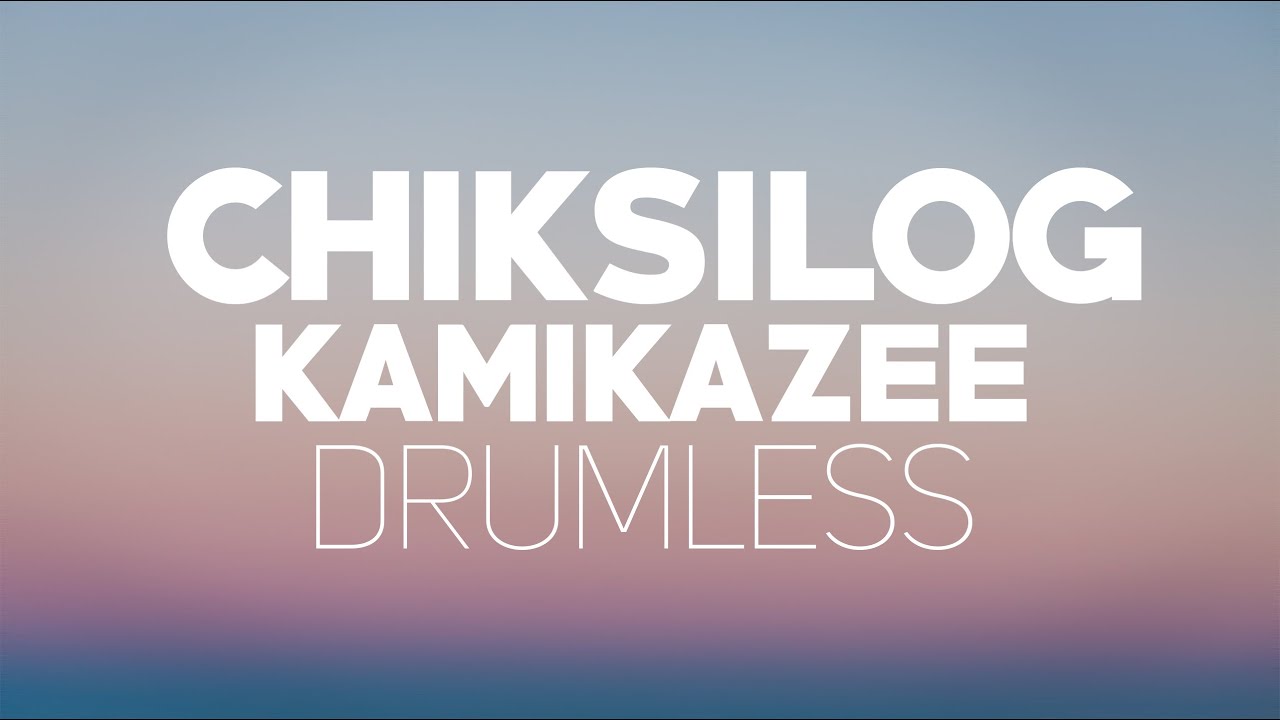 Chiksilog - Kamikazee (Drumless) - YouTube
