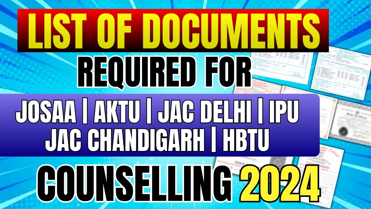 DOCUMENTS REQUIRED FOR JOSAA COUNSELLING 2024 | JOSAA COUNSELLING DOCUMENTS REQUIRED 2024 ...