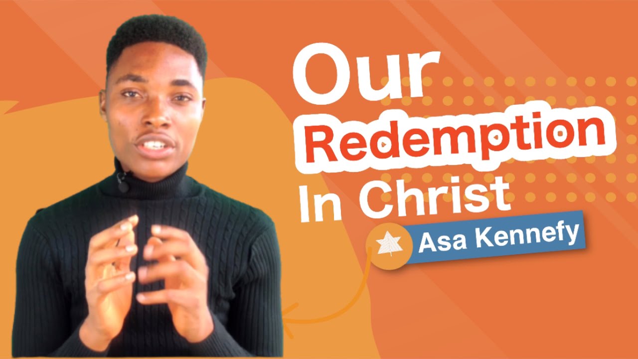 Our Redemption in Christ - YouTube
