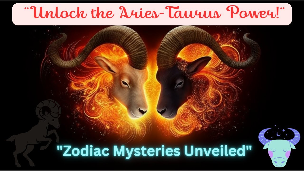 Unleashing the Power of Aries-Taurus Cusp: Zodiac Mysteries Unveiled ...