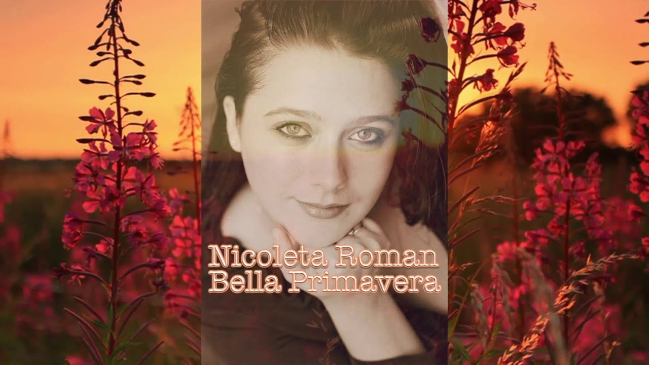 Bella Primavera - Nicoleta Roman - YouTube