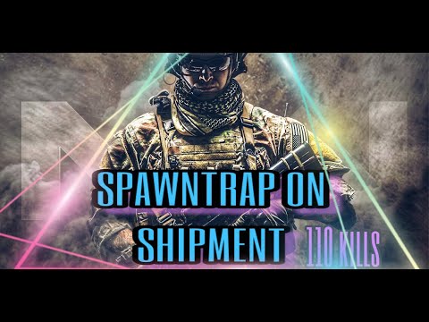SPAWN TRAP ON SHIPMENT IN MODERN WARFARE - Call of Duty: Modern Warfare. 110 kills wait till the ...