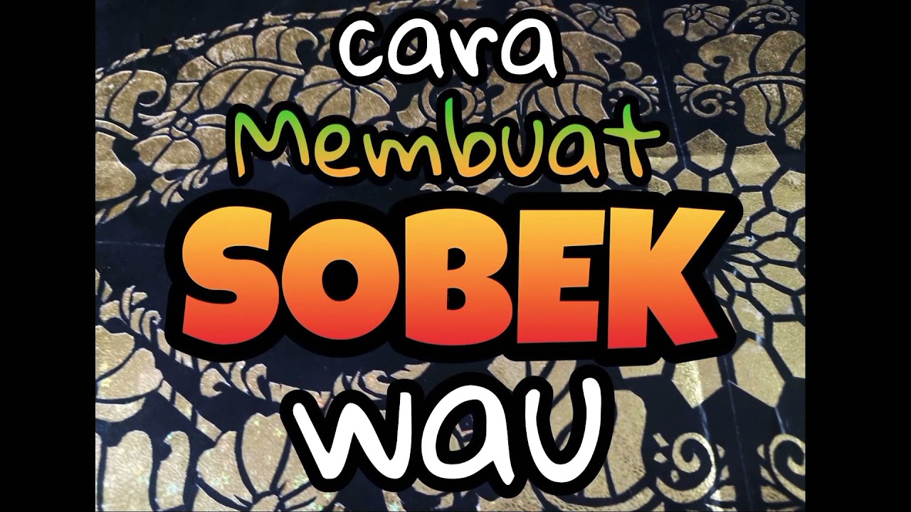 CARA BUAT SOBEK WAU- BASIC//CONTOH LUKISAN BUNGA SOBEK - traditional ...