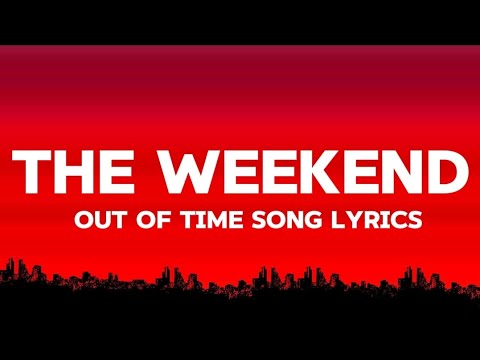 The weekend out of time song lyrics - YouTube