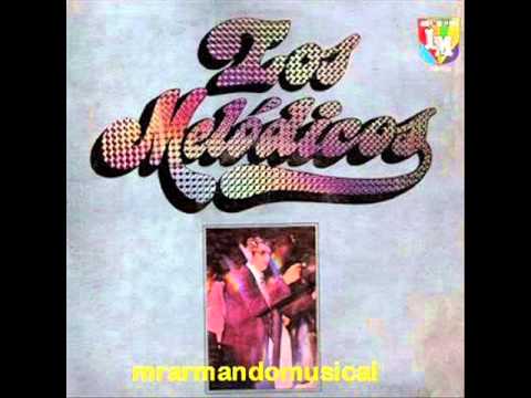 1977. LOS MELÓDICOS - DISCO COMPLETO.- - YouTube