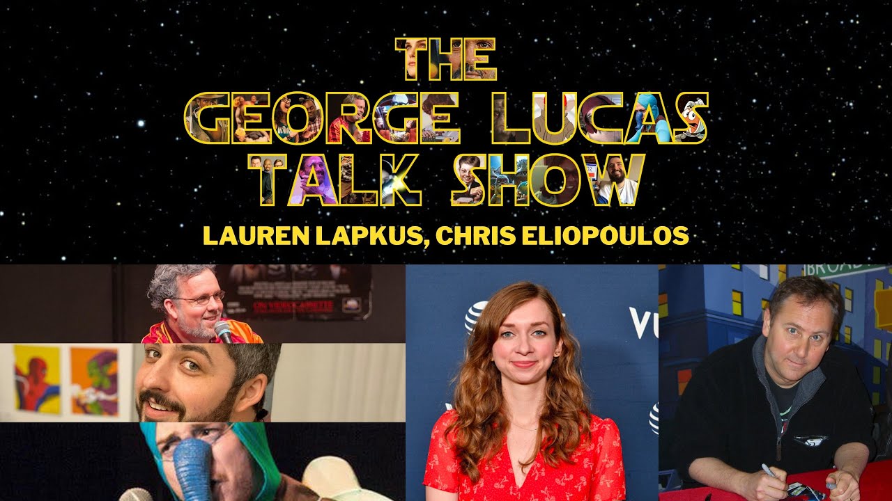 The George Lucas Talk Show Episode VI with Lauren Lapkus and Chris ...