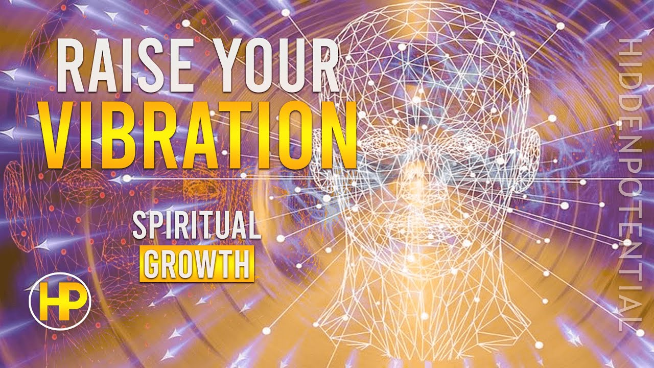 Spiritual Growth: Raise your Vibration - (Subliminal/Frequencies) - YouTube