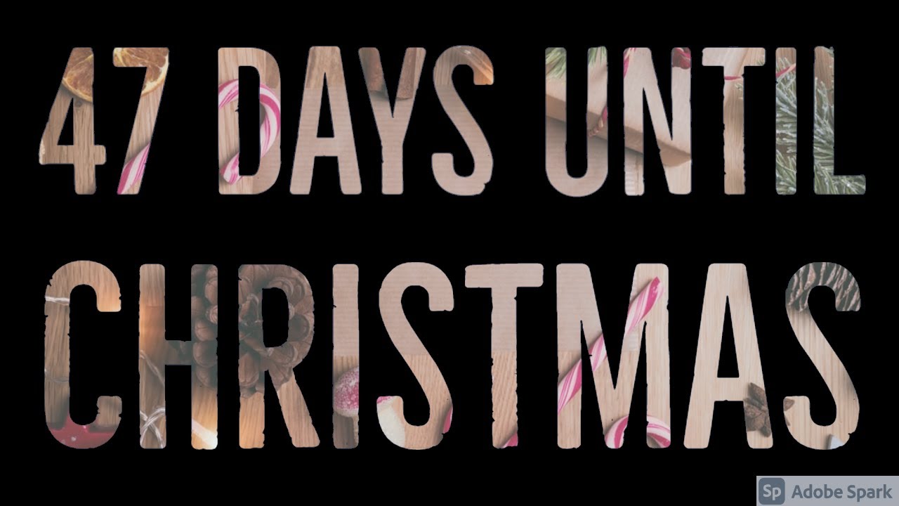 Countdown to Christmas - 47 days until Christmas - YouTube
