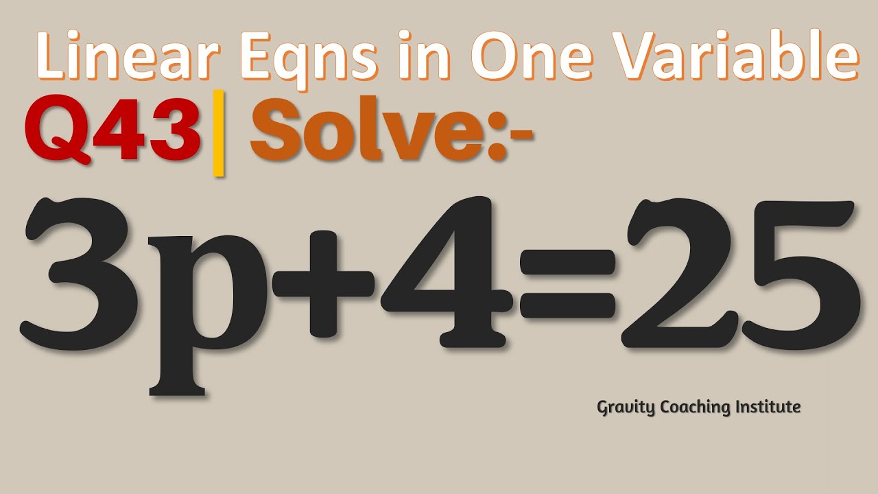 Q43 | Solve 3p+4=25 | 3 p + 4 = 25 | 3 p plus 4 equal to 25 - YouTube