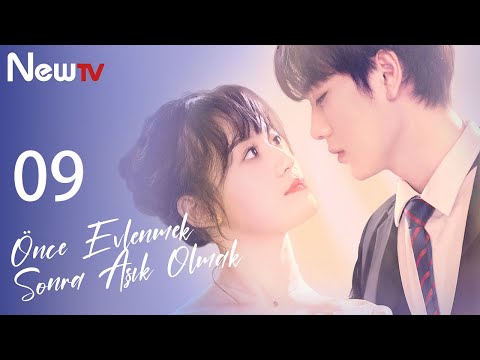 09. Bölüm  |  Önce Evlenmek, Sonra Aşık Olmak | Married First, Then Fall In Love | 先婚后爱