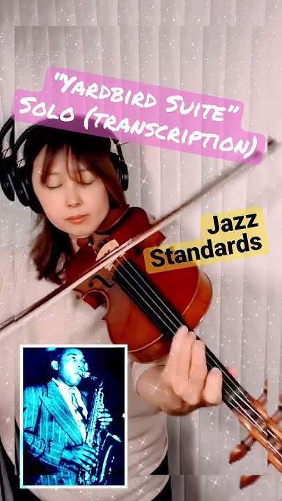 Jazz Standards on VIOLIN! Charlie Parker "Yardbird Suite" (Solo) 【Part 2】 #shorts - YouTube