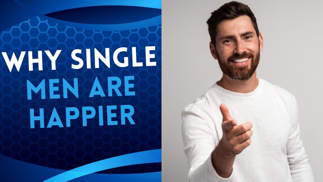 Why SINGLE Men Are HAPPIER | MGTOW - YouTube