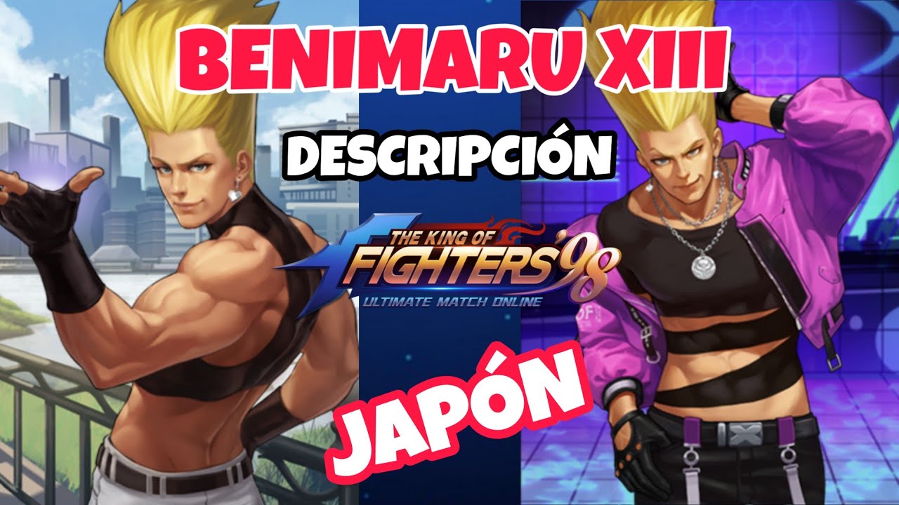 BENIMARU XIII DESCRIPCIÓN - KOF 98 UM OL JP [JAPÓN] - YouTube