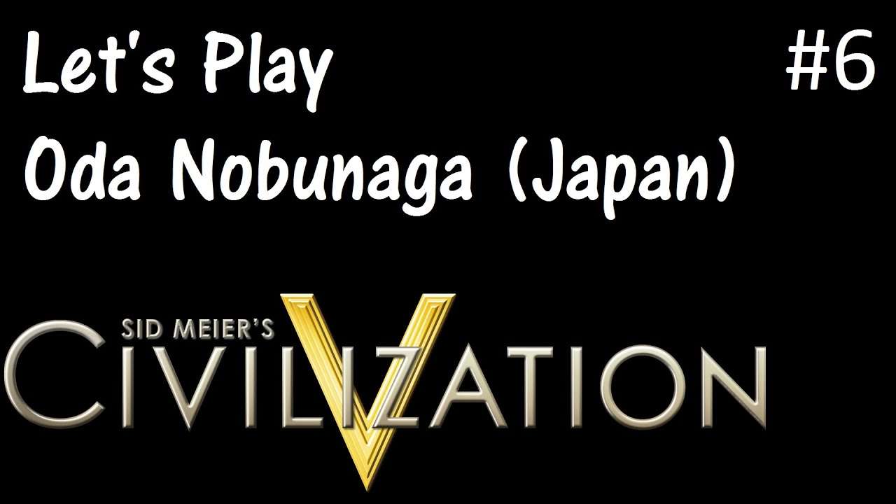Let's Play Civ V: Nobunaga (Japan) Part 6 [Finishing Off Morocco] - YouTube