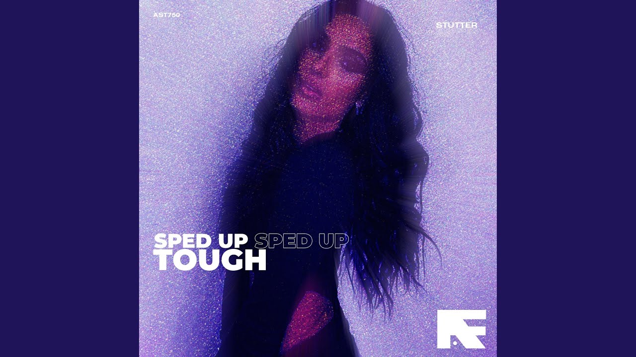 TOUGH (Stutter Techno Sped Up) - YouTube