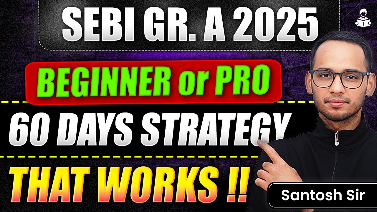 SEBI Grade A 2025 Short Notification Out |60-Day Preparation Strategy ...