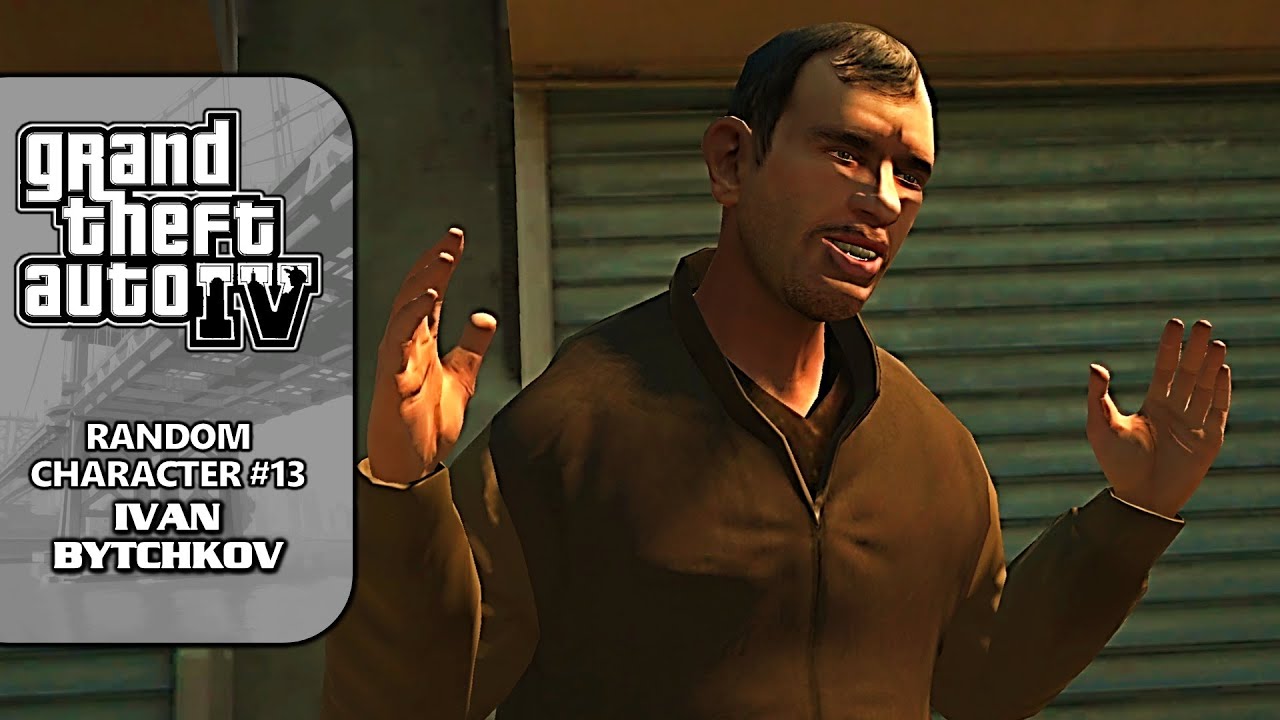 GTA 4 [NEW 100% Walkthrough] - Random Character #13: Ivan Bytchkov ...