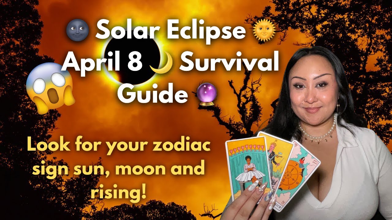 🌚 Solar Eclipse 🌞 April 8 Survival Guide 🔮 Look for your zodiac sign ...