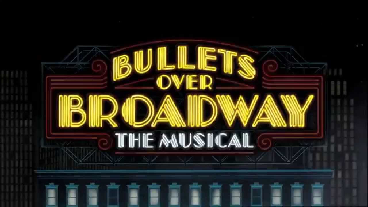 Bullets Over Broadway Musical