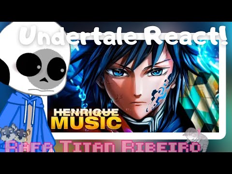 Undertale React ao Rap do TOMIOKA! (•Rafa Titan Ribeiro//🇧🇷•) - YouTube