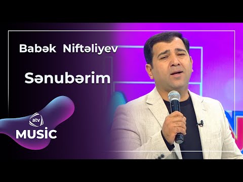 Babək Niftəliyev - Sənubərim