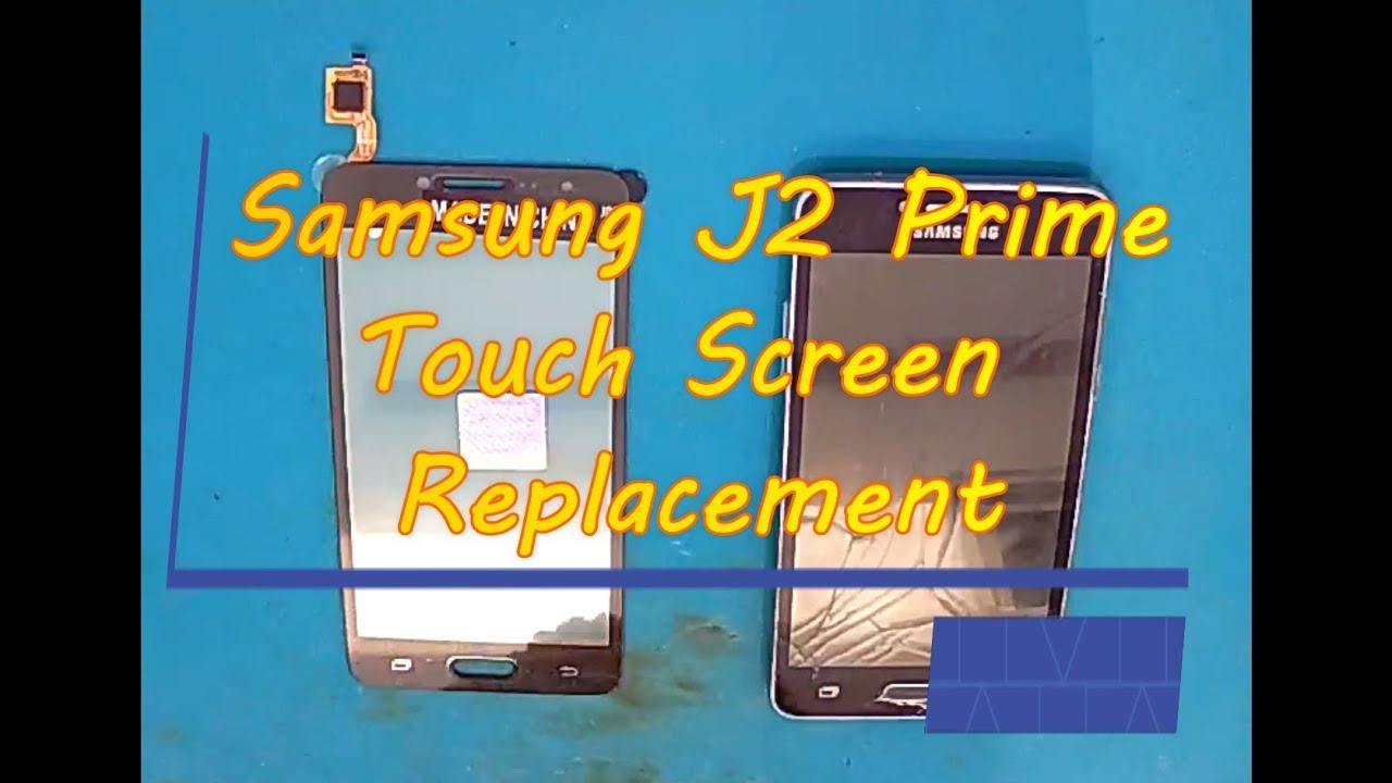 samsung galaxy J2 Prime Touch Screen Replacement - YouTube
