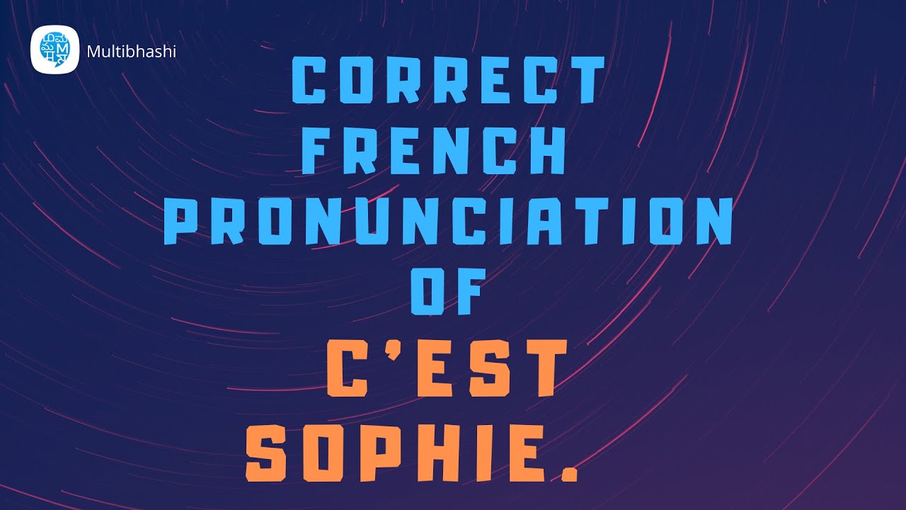 how-to-pronounce-c-est-sophie-this-is-sophie-in-french-french