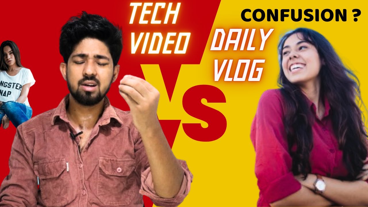 how i handle create big confusion ? | TECH video vs daily vlog ...