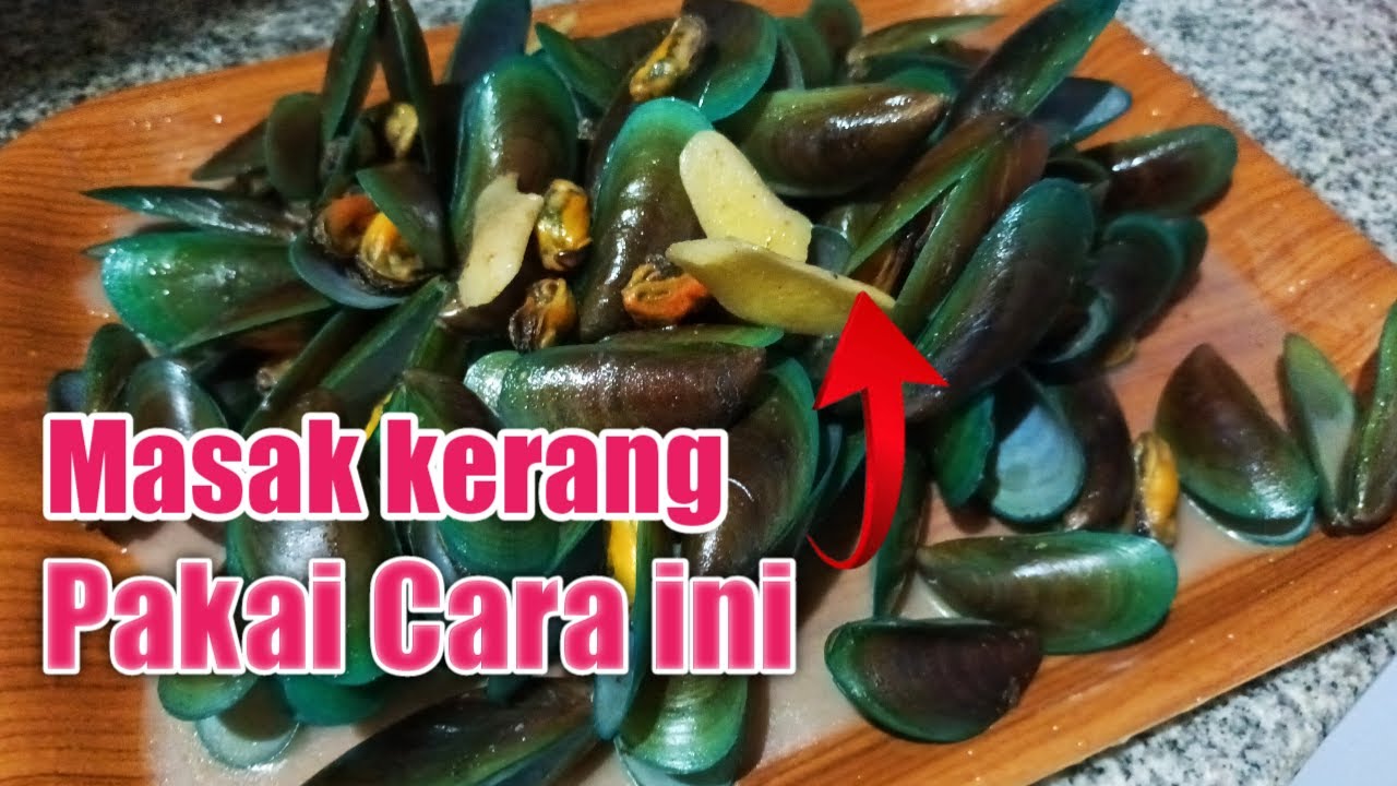 Cara Mudah Masak kerang ijo || Cepat - YouTube