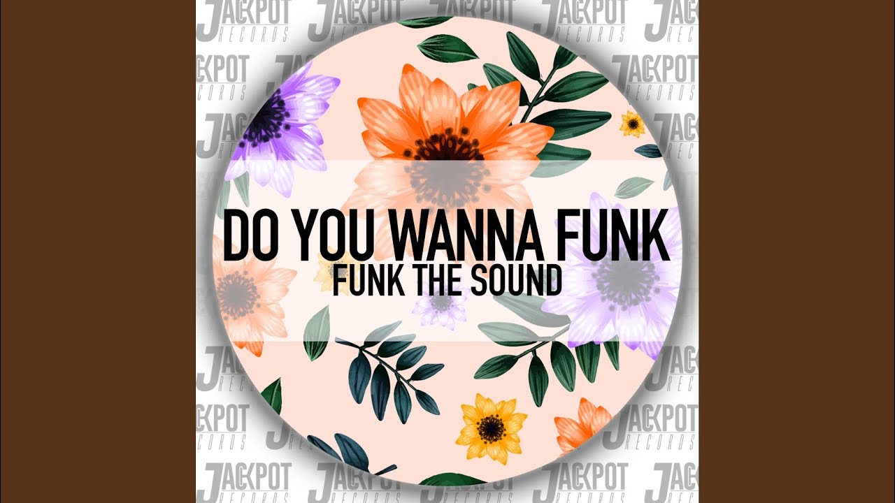 Do You Wanna Funk (Extended Mix) - YouTube