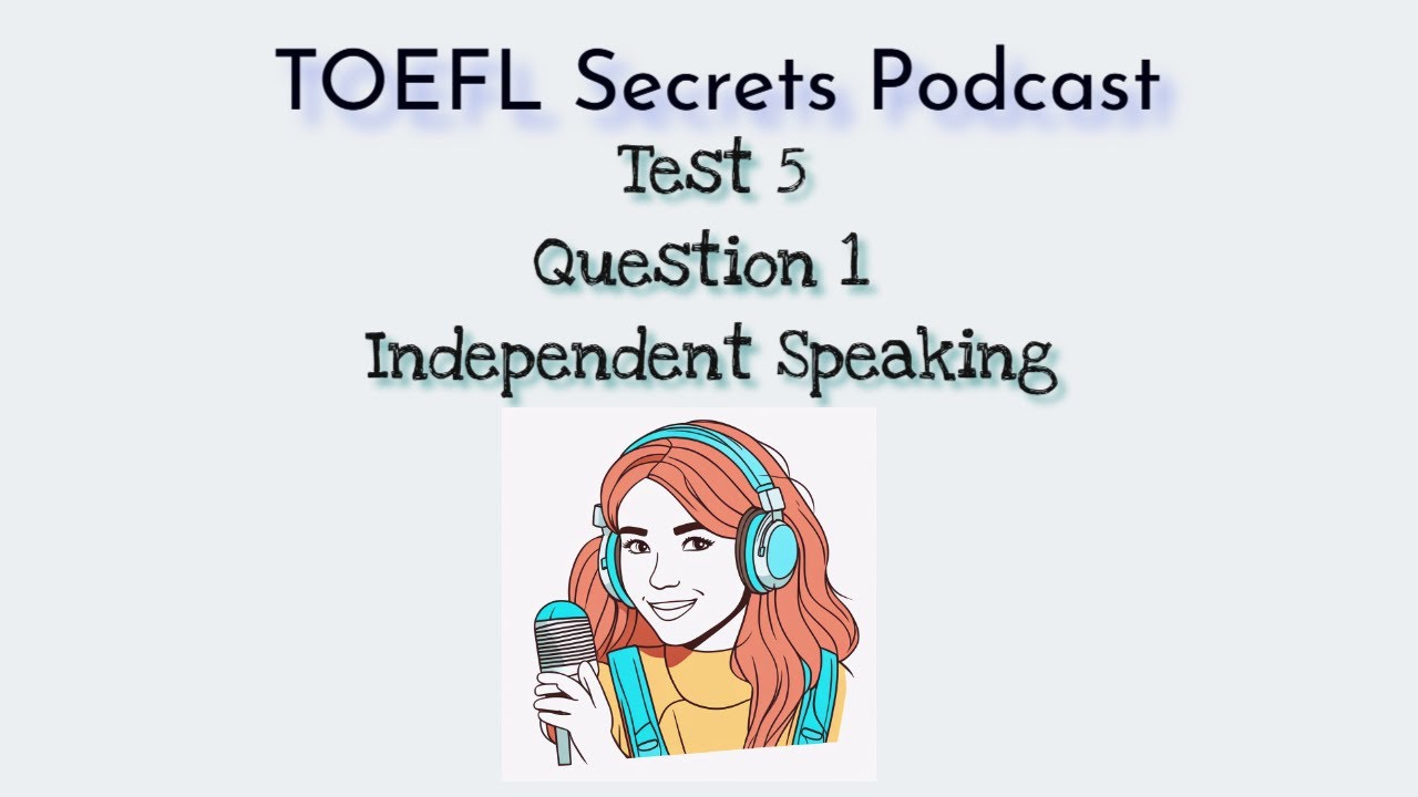TOEFL Question One Independent Speaking Test 5 YouTube toefl-question-one-independent-speaking-test-5-youtube