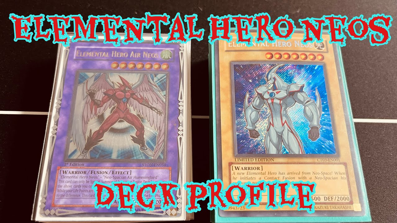 Yugioh Elemental Hero Neos Deck Profile - Ft. Air Neos! - YouTube