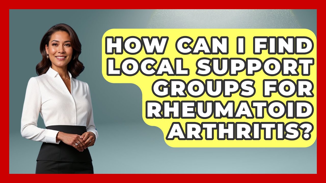 How Can I Find Local Support Groups for Rheumatoid Arthritis? | The ...