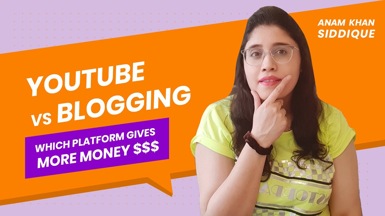 Youtube vs Blogging | Which One Is The Best? | Complete Comparison 2020 ...