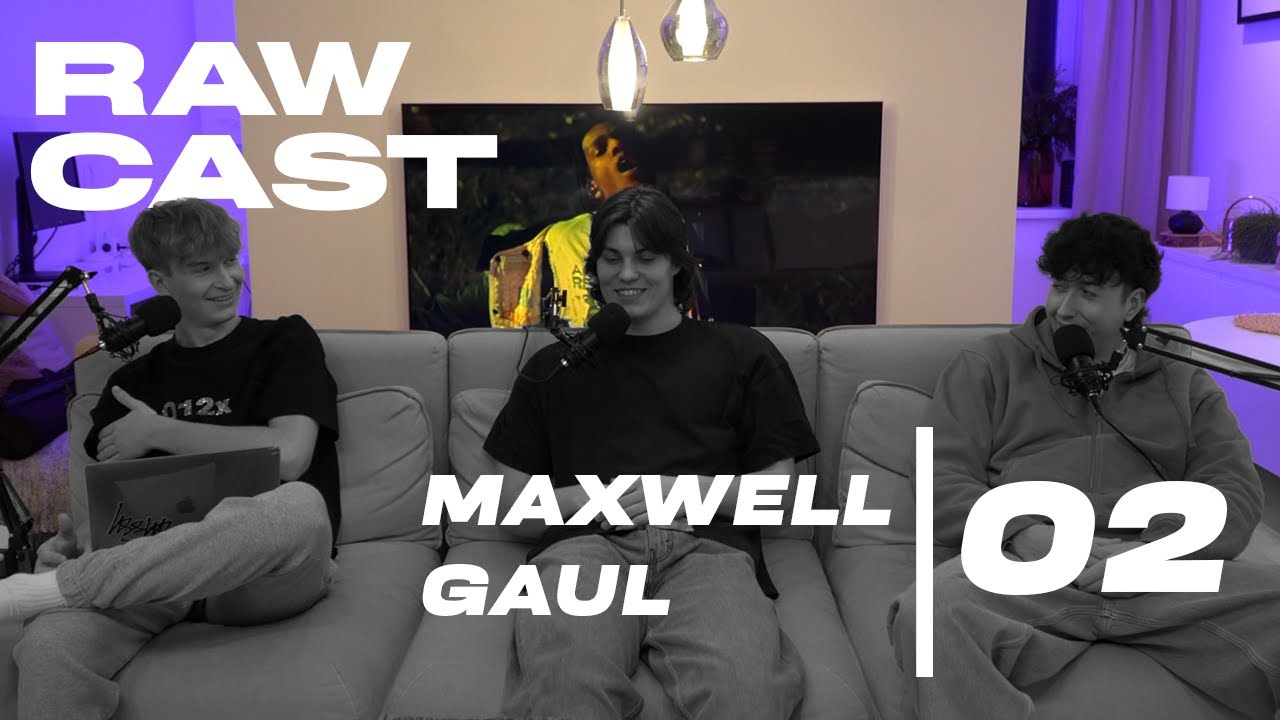 RAW CAST | MAXWELL GAUL #02 - YouTube