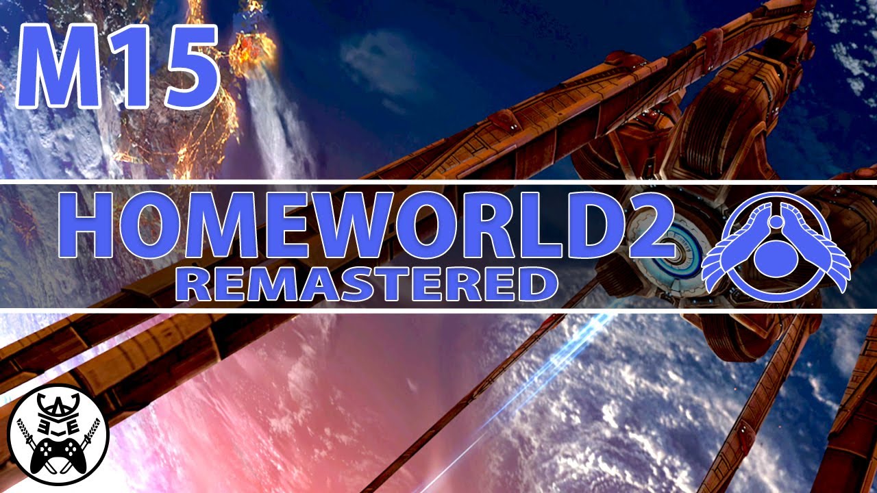 🪐 Homeworld 2 Remastered - Return to Hiigara M15 (Final Mission) | 2K ...