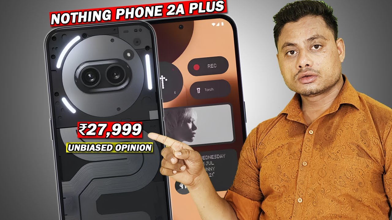 BUY OR NOT??? | NOTHING PHONE 2A PLUS | Launched...| Plastic Build ...