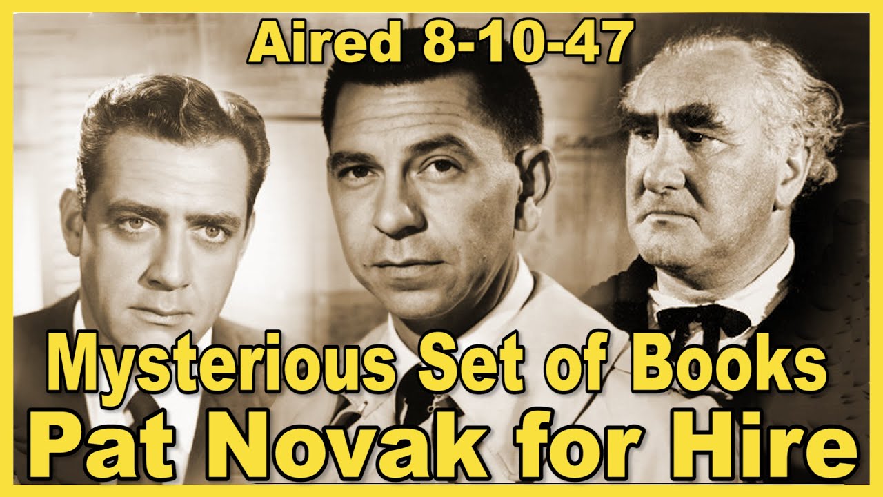 Pat Novak for Hire - Mysterious Set of Books - Aired 8-10-47 - Ep 52 ...