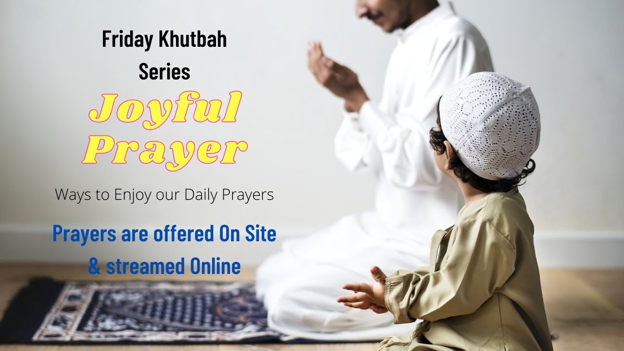 Friday Khutbah: Joyful Prayer 5 - YouTube