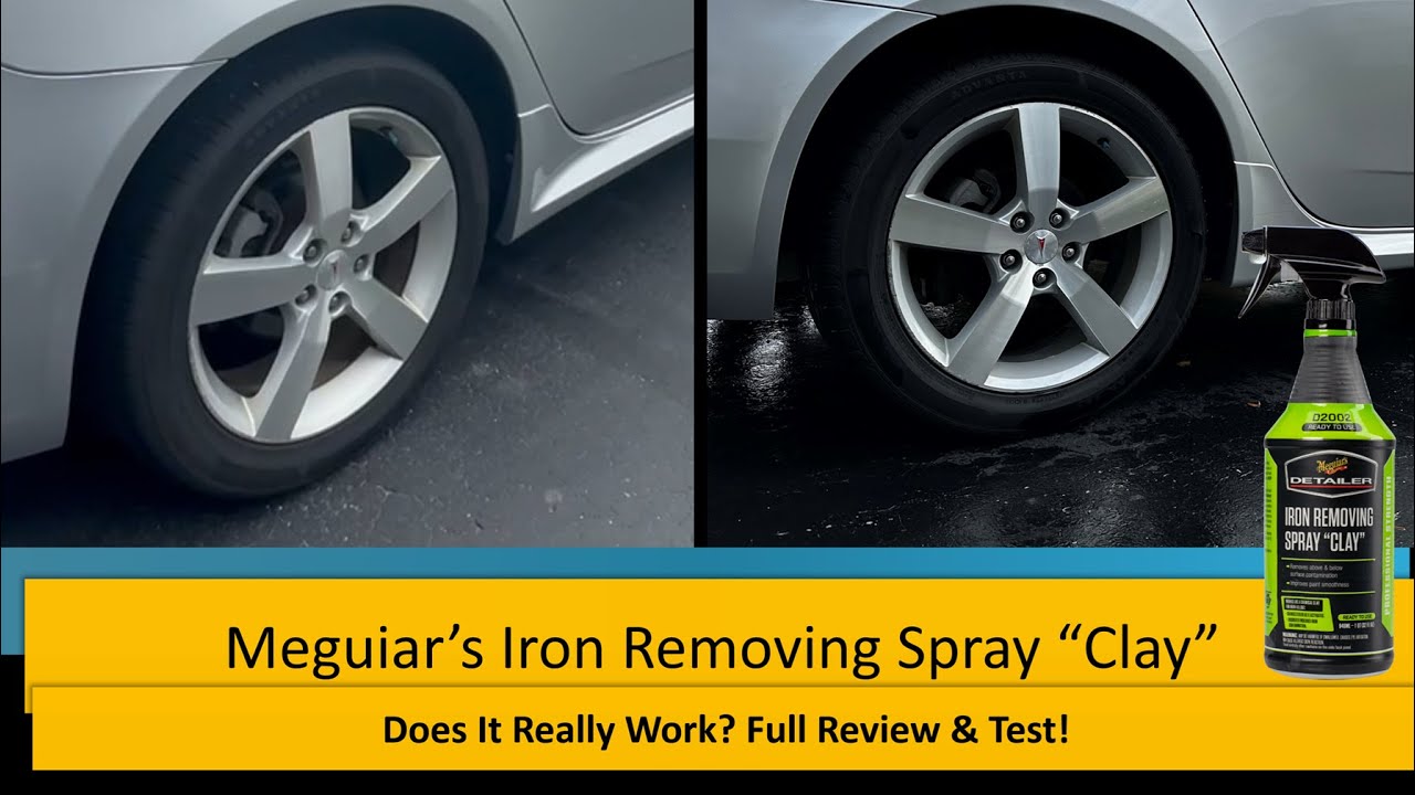 Meguiar's Iron Removing Spray "Clay" – Does It Really Work? Full Review ...