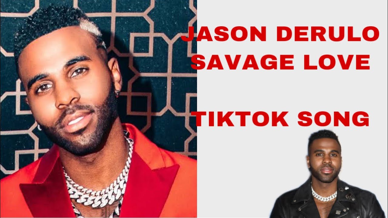 SAVAGE LOVE | JASON DERULO | LYRICS TIKTOK SONG - YouTube